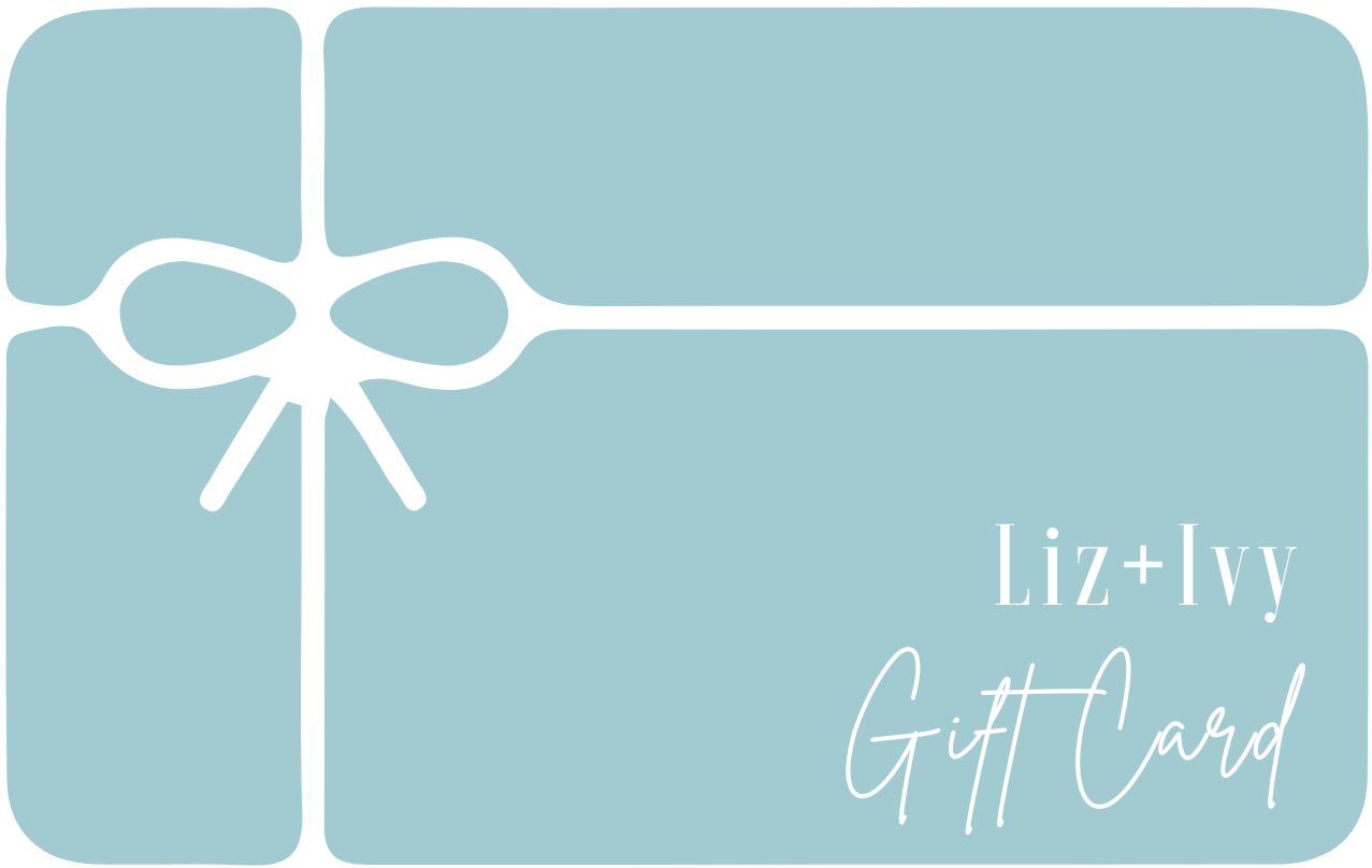 Liz & Ivy Gift Card – Liz and Ivy